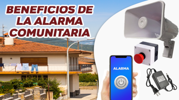 BENEFICIOS DE LA ALARMA COMUNITARIA - Top Security Perú